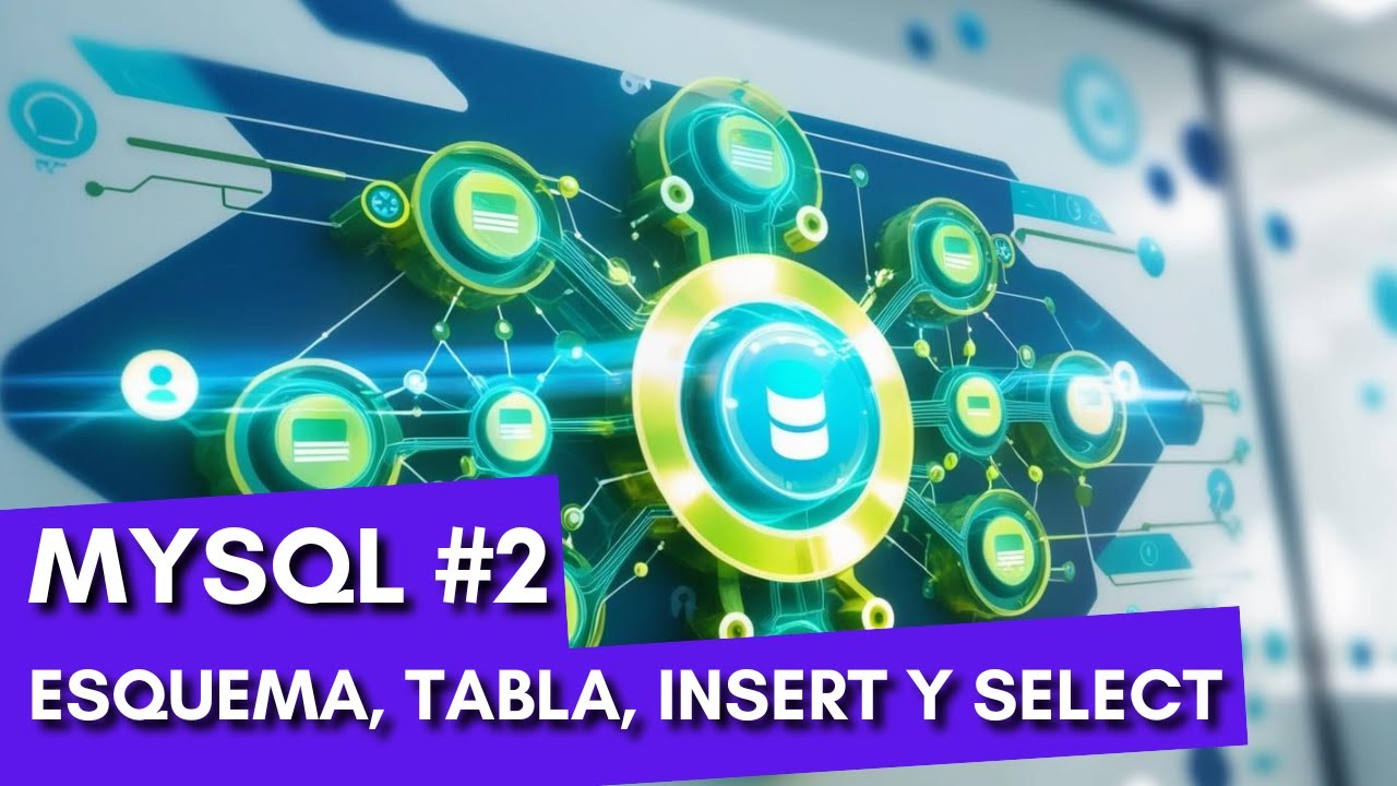 Curso De Mysql Básico 2 Crear Un Esquema Una Tabla Insertar Datos